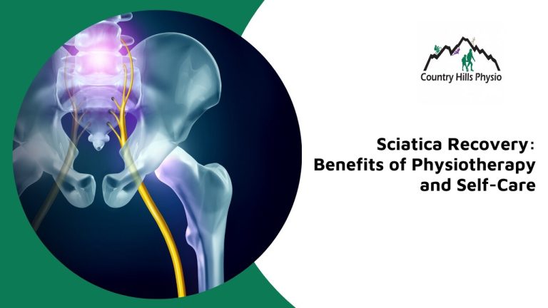 Sciatica Recovery: Benefits of Physiotherapy and Self-Care